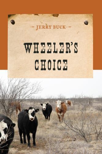 Wheeler's Choice by Jerry Buck (2014, Trade Paperback) for sale online ...
