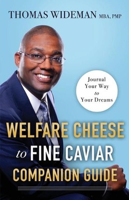 Welfare Cheese to Fine Caviar Companion Guide: Journal Your Way to Your ...
