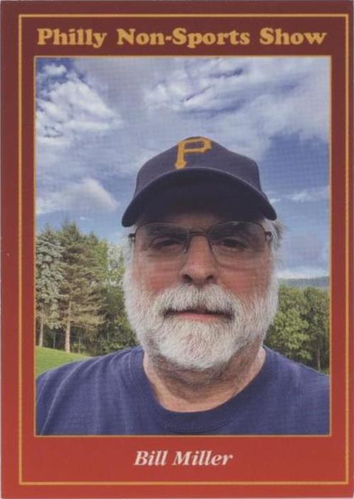 Bill Miller - 1994-Now Non-Sport Update Philly Non-Sports Show Promos ...