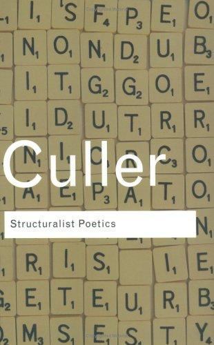 Classics Ser.: Structuralist Poetics : Structuralism, Linguistics and ...