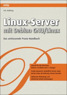 Linux-Server mit Debian GNU/Linux: Das umfassende Praxis-Handbuch ...