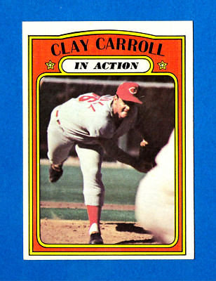 1972 TOPPS #312 CLAY CARROLL IN ACTION CINCINNATI REDS CARD -- NR MINT ...