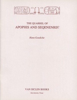 The Quarrel of Apophis and Seqenenrec by Hans Goedicke (English ...