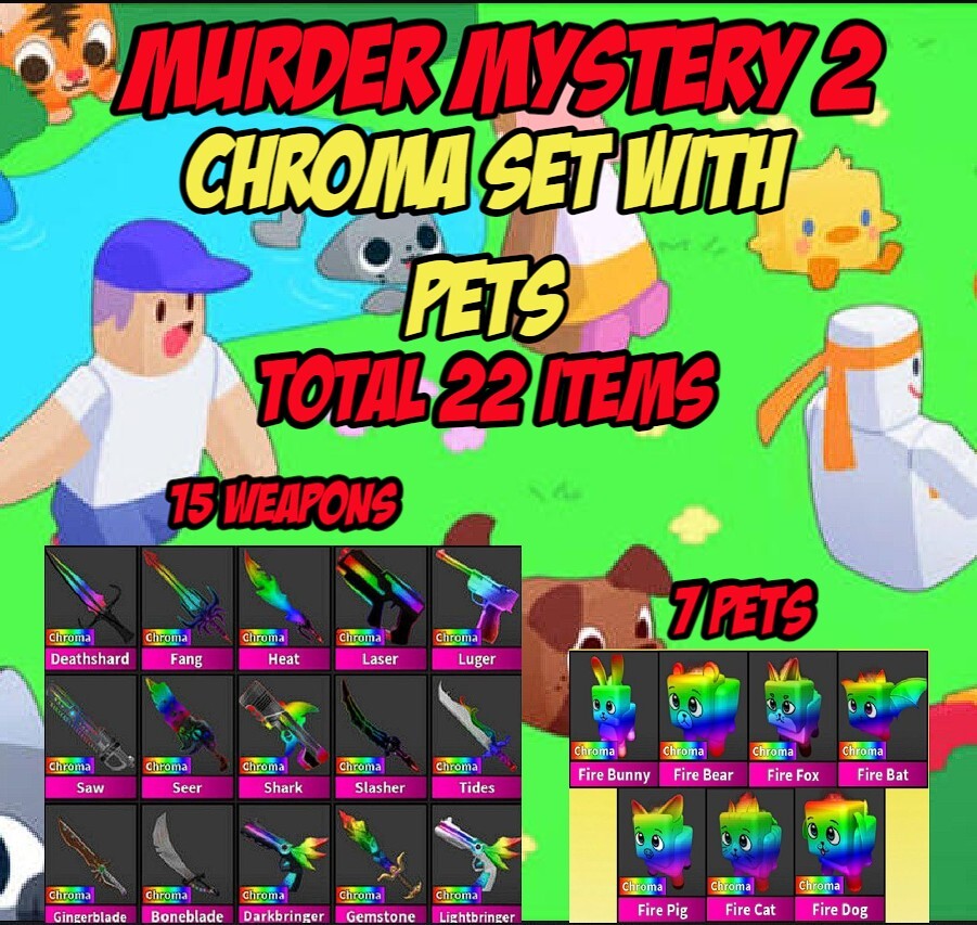 ROBLOX MM2 CHROMA SET WITH PETS ( GET A TOTAL OF 22 ITEMS ...