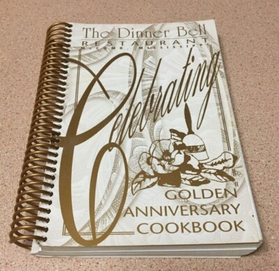THE DINNER BELL RESTAURANT GOLDEN ANNIVERSARY COOKBOOK MCCOMB ...
