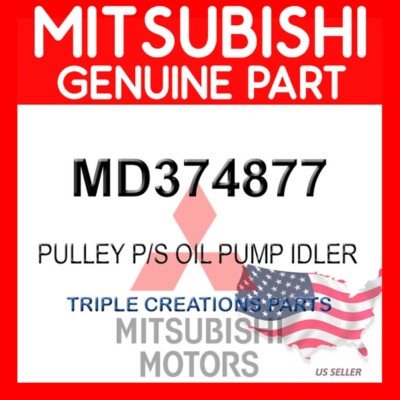 Genuine OEM Mitsubishi MD374877 PULLEY POWER STEERING OIL PUMP IDLER | eBay