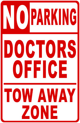 No Parking Doctors Office Tow Away Zone Sign. Size Options | eBay