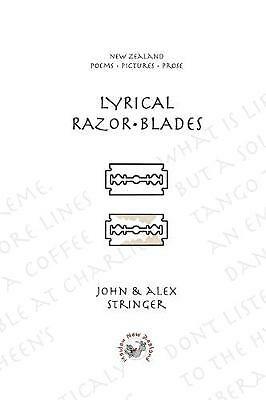 Lyrical Razor Blades: New Zealand Poems Pictures Prose by John Charles ...