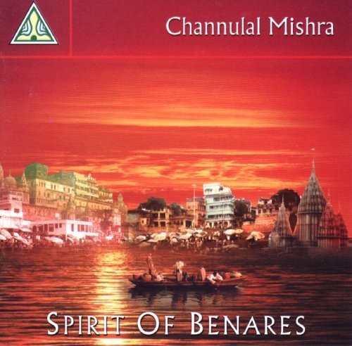 Channulal Mishra Spirit of Benares (Raga Maru Behag) (CD) Album (UK ...
