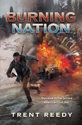 Burning Nation (Divided We Fall, Book 2) - Paperback By Reedy, Trent ...