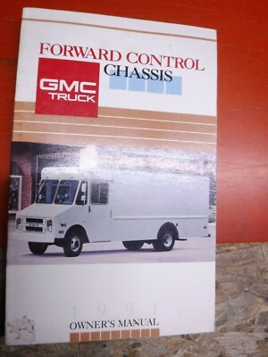 1991 GMC FORWARD CONTROL CHASSIS MODELS FACTORY OWNERS MANUAL OPERATORS ...