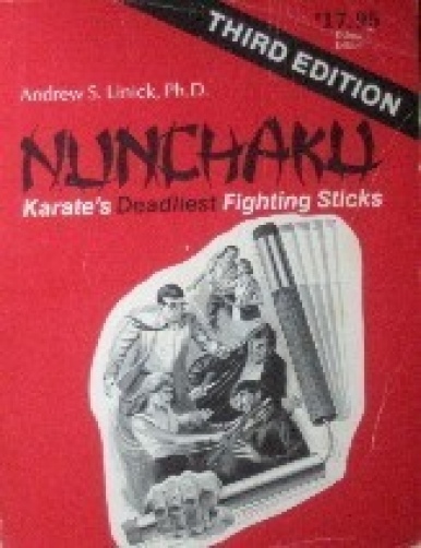 SIGNED NUNCHAKU KARATE'S DEADLIEST FIGHTING STICKS ANDREW S. LINICK ...