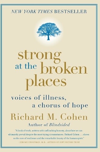 Richard M Cohen Strong at the Broken Places (Poche) 9780060763121 | eBay