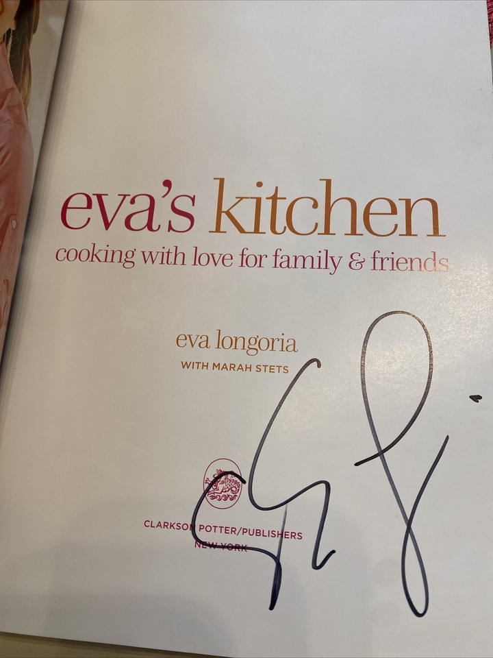 Eva's Kitchen : Cooking with Love for Family and Friends by Eva Longoria Signed 9780307719331 | eBay