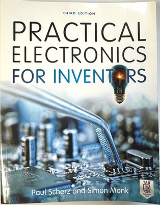 Practical Electronics for Inventors, Third Edition by Paul Scherz and ...