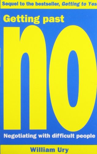 Getting Past No: Negotiating with Difficult People By William Ur ...