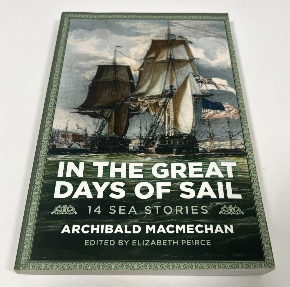 In the Great Days of Sail by Archibald MacMechan Edited by Elizabeth ...