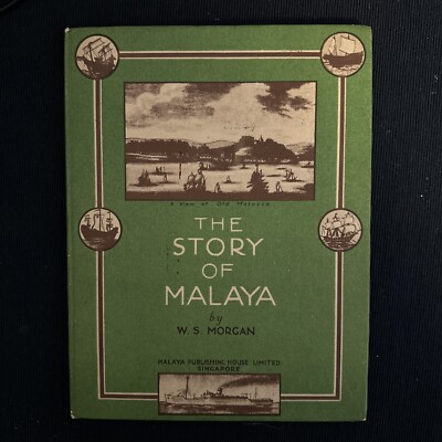 The Story of Malaya W. S. Morgan 9th Impression Hardcover 1956 | eBay ...