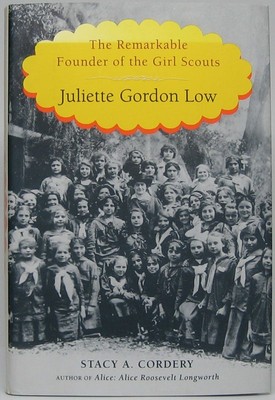 Stacy A CORDERY / Juliette Gordon Low The Remarkable Founder Signed 1st ...