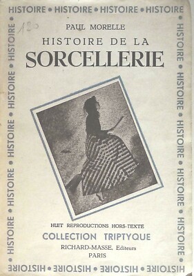 Histoire de La Sorcellerie, Paul Morelle, Richard-Massé Éd., 1947 | eBay