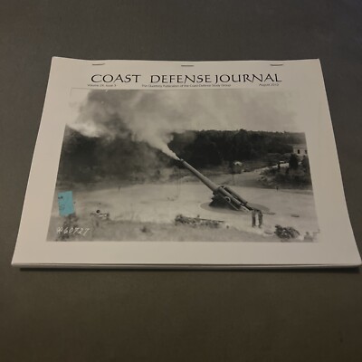 Coast Defense Journal (Publication Of Coast Defense Study Group) August ...