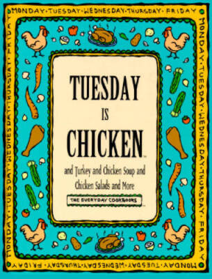 Tuesday Is Chicken and Turkey and Chicken Salad and More (Everyda ...