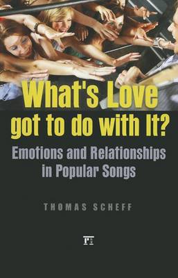 What's Love Got to Do with It?: Emotions and Relationships in Pop Songs ...