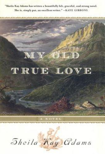 My Old True Love by Adams, Sheila Kay 9781565124073 | eBay