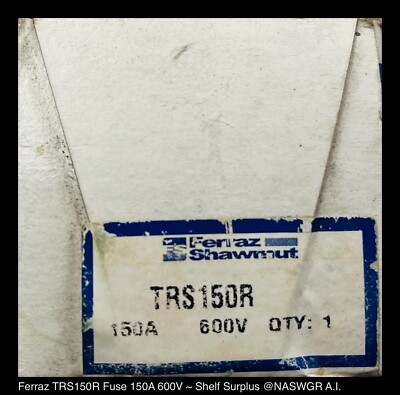 TRS150R ~ Ferraz TRS150R Fuse Tri-onic Series 150A, 600V ~ Lot of 3 ...