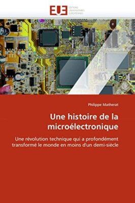 Une histoire de la microelectronique.New 9786131524059 Fast Free Shipping