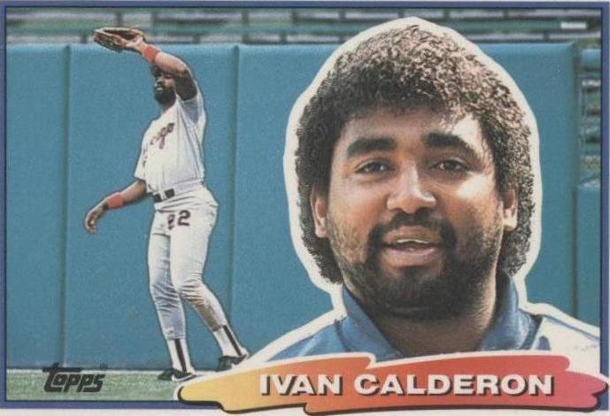 1988 Topps Big - Ivan Calderon #63 D* on Back for sale online | eBay