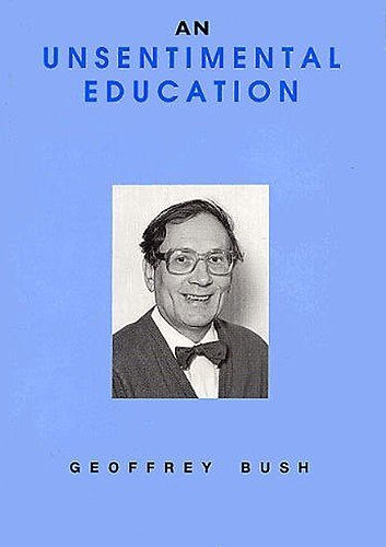 An Unsentimental Education by Bush, Geoffrey Paperback / softback Book ...
