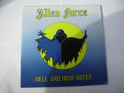ALIEN FORCE - HELL AND HIGH WATER - LP VINYL LIKE NEW CONDITION 2008 | eBay