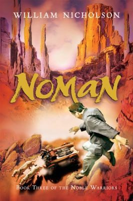 Noman: Book Three of the Noble Warriors by William Nicholson | eBay