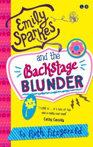 Emily Sparkes and the Backstage Blunder: Book 4 by Fitzgerald, Ruth ...