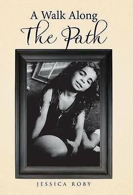 A Walk Along the Path by Jessica Roby (Hardcover, 2016) for sale online ...