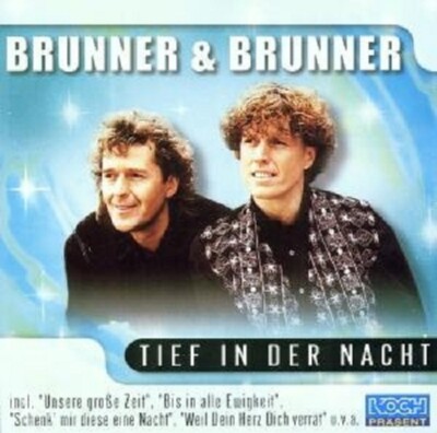 BRUNNER & BRUNNER "TIEF IN DER NACHT" CD NEW | eBay