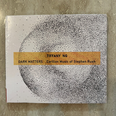 CD Tiffany NG Dark Matter Carillon Music Of Stephen Rush 2021 ACF (NEW ...