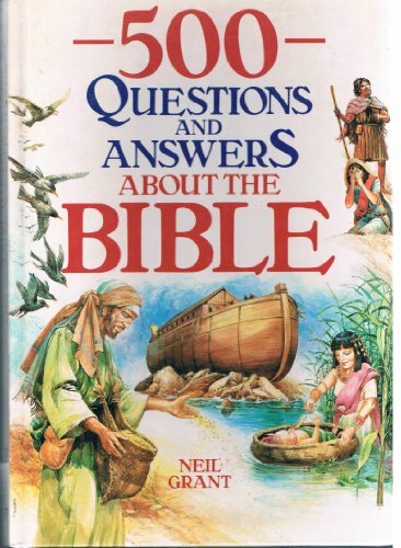 500 Questions and Answers about the Bible by Grant, Neil 0517664720 | eBay