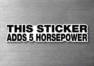 This sticker adds 5 Horsepower Sticker 180mm quality water & fade proof ...