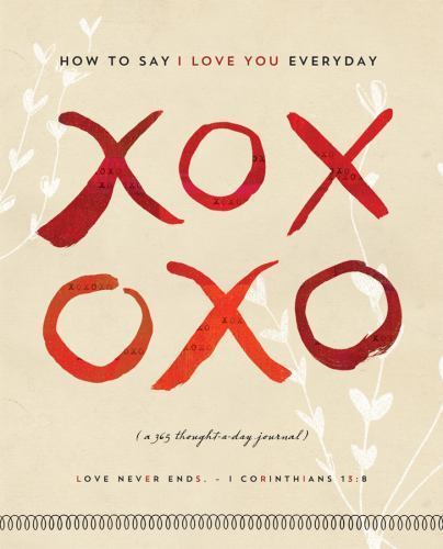 XOXOXO Journal : Say I Love You Everyday by Ellie Claire (2014, Diary ...