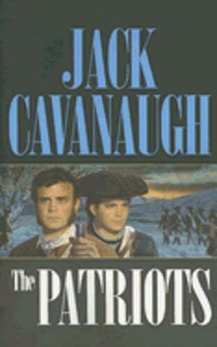 The Patriots by Jack Cavanaugh: New 9781589190672 | eBay