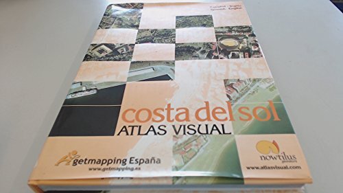 Atlas Visual De La Costa Del Sol/visual Atlas of the Sun Coast (2003 ...