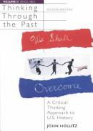 Thinking Through the Past: A Critical Thinking Approach to U.S. History ...