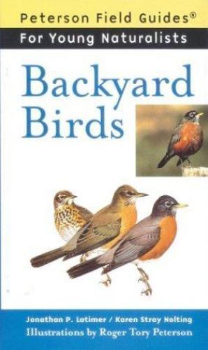 Backyard Birds (Peterson Field Guides for Young Naturalists ...
