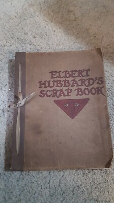 Elbert Hubbard's Scrap Book 1923 First Edition | eBay
