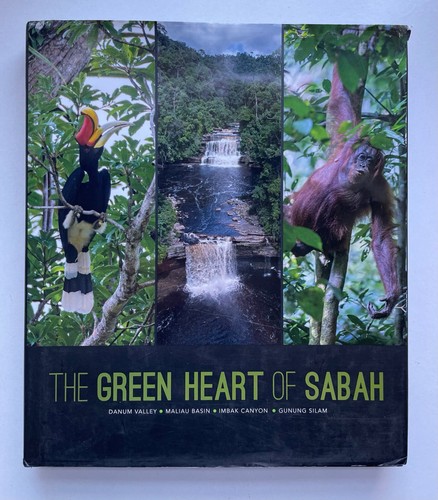 The Green Heart of Sabah: Danum Vallley, Maliau Basin, Imbak Canyon ...