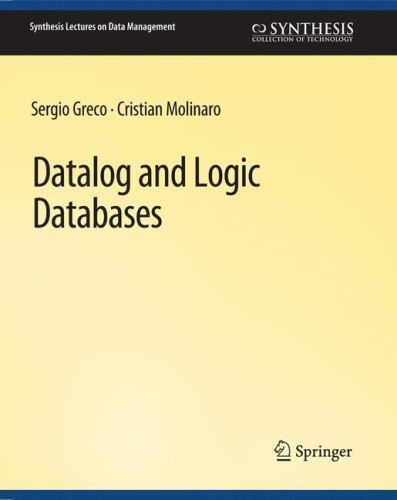Datalog and Logic Databases, Paperback by Greco, Sergio; Molinaro, Cristian, ... 9783031007262| eBay