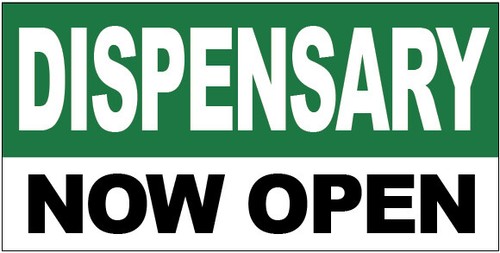 DISPENSARY NOW OPEN Vinyl Banner Sign 2, 3, 4, 6, 8, 10, 12, 20 ft gb ...
