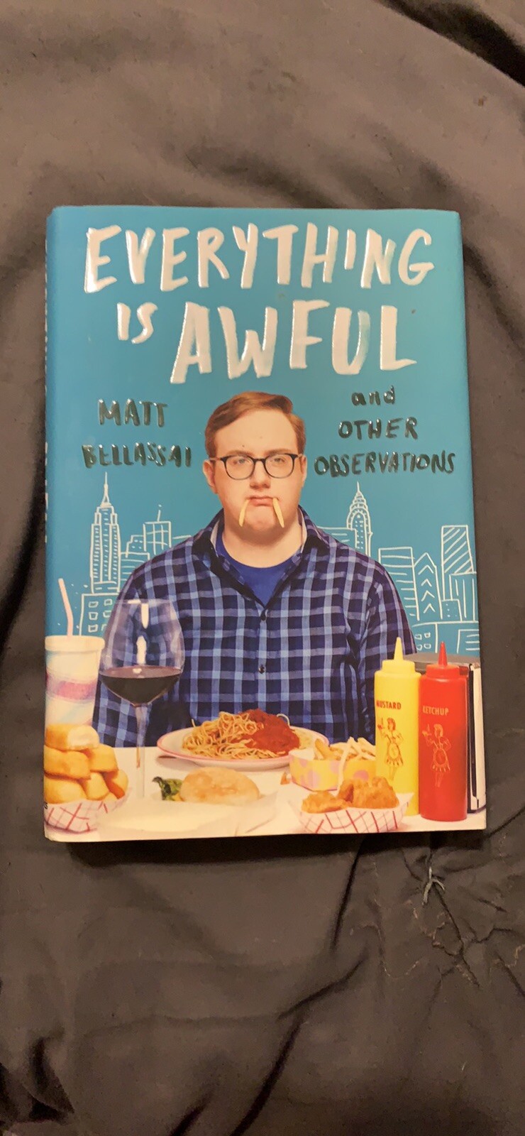 Everything Is Awful : And Other Observations by Matt Bellassai (2017 ...